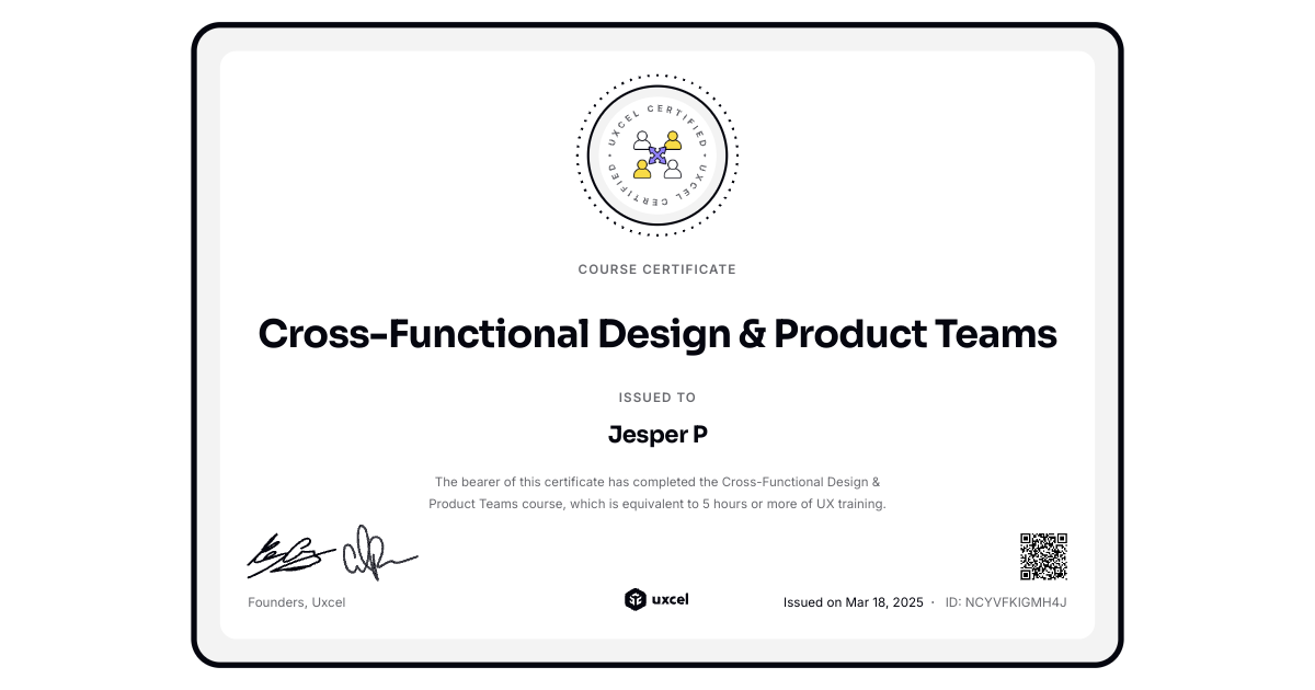 Certificate of completion for Cross-Functional Design & Product Teams | Uxcel